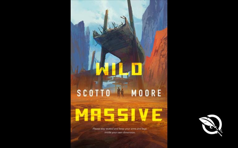 Wild Massive - The Multiverse Is Your Skyscraper - The Quill to Live