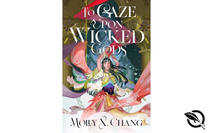 To Gaze Upon Wicked Gods - Molly X. Chang Book Review