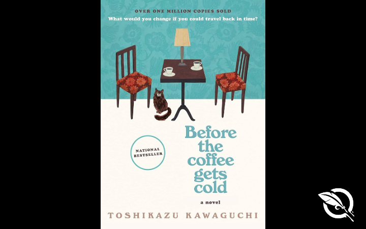 Before the Coffee Gets Cold - Toshikazu Kawaguchi Book Review